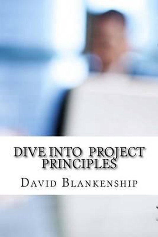 Dive into Project Principles | 9781522867241 | David Blankenship ...