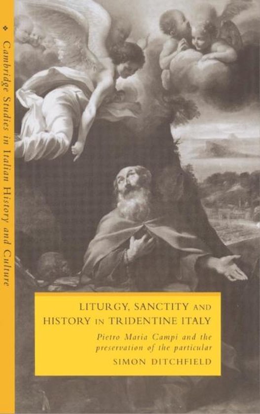 Liturgy, Sanctity and History in Tridentine Italy | 9780521462204 ...