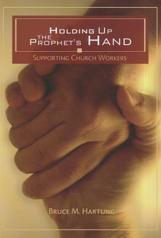 Holding Up the Prophet's Hand | 9780758605481 | Bruce M Hartung ...