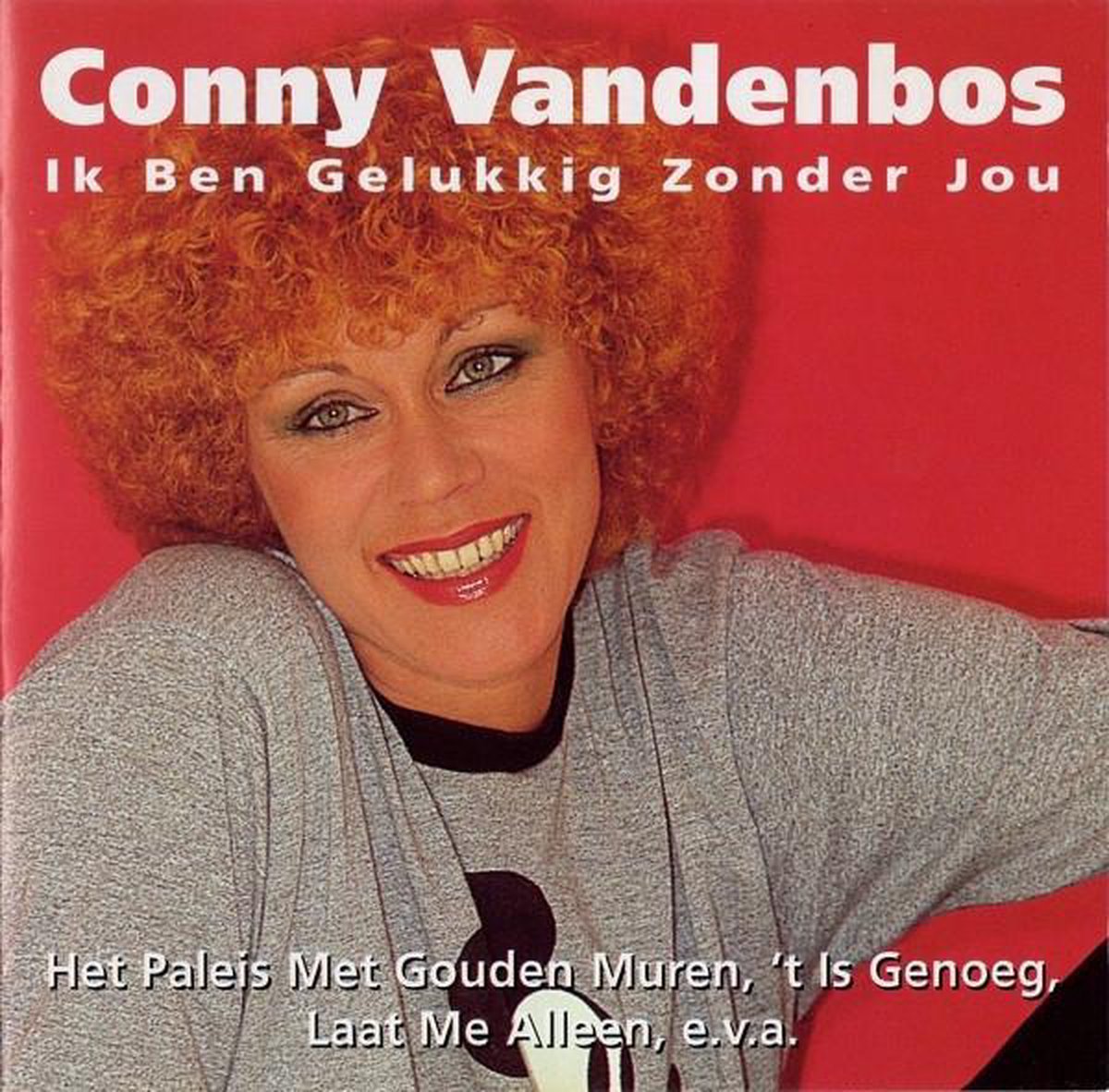 Ik Ben Gelukkig Zonder Jou, Conny Vandenbos | CD (album) | Muziek | bol