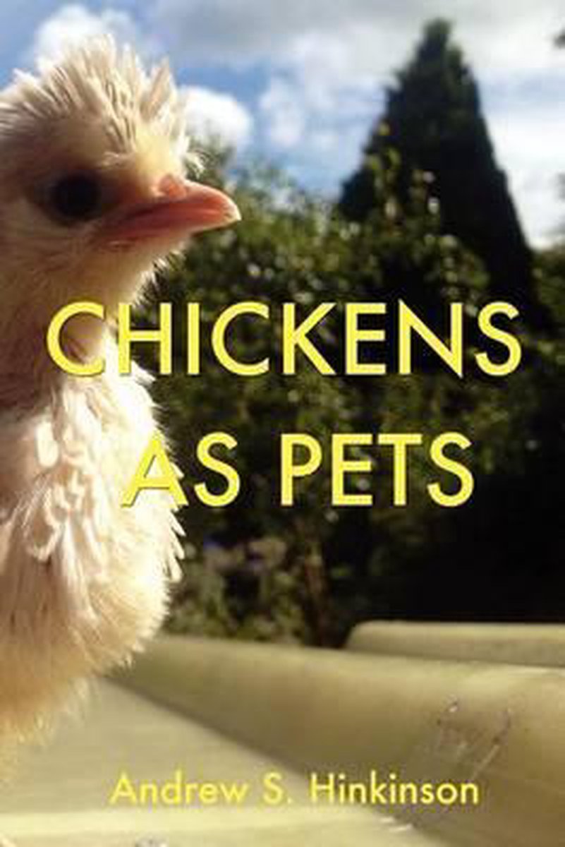 Chickens as Pets | 9781480177789 | Andrew Hinkinson | Boeken | bol