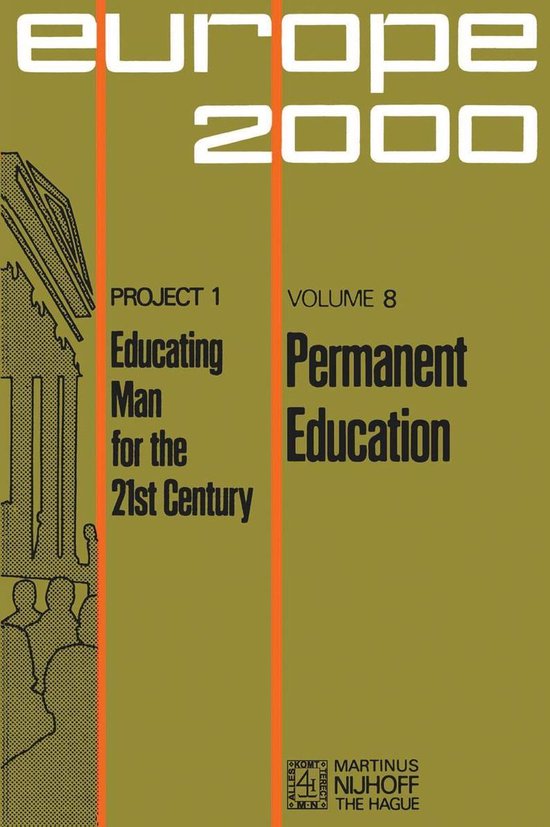 Plan Europe 2000, Project 1: Educating Man for the 21st Century 8 ...