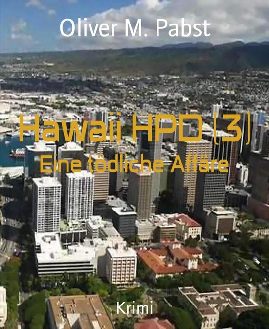 Hawaii HPD (3) (ebook), Oliver M. Pabst | 9783748710103 | Boeken | bol.com