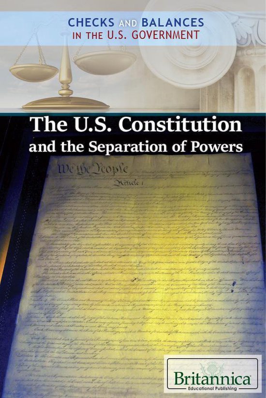 Checks and Balances in the U.S. Government - The U.S. Constitution and ...
