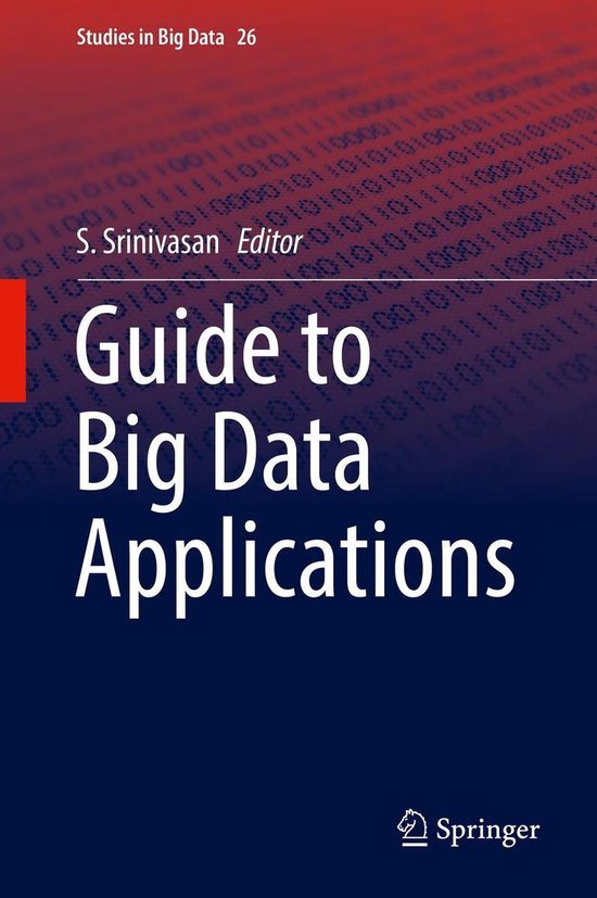 Studies in Big Data 26 - Guide to Big Data Applications (ebook ...