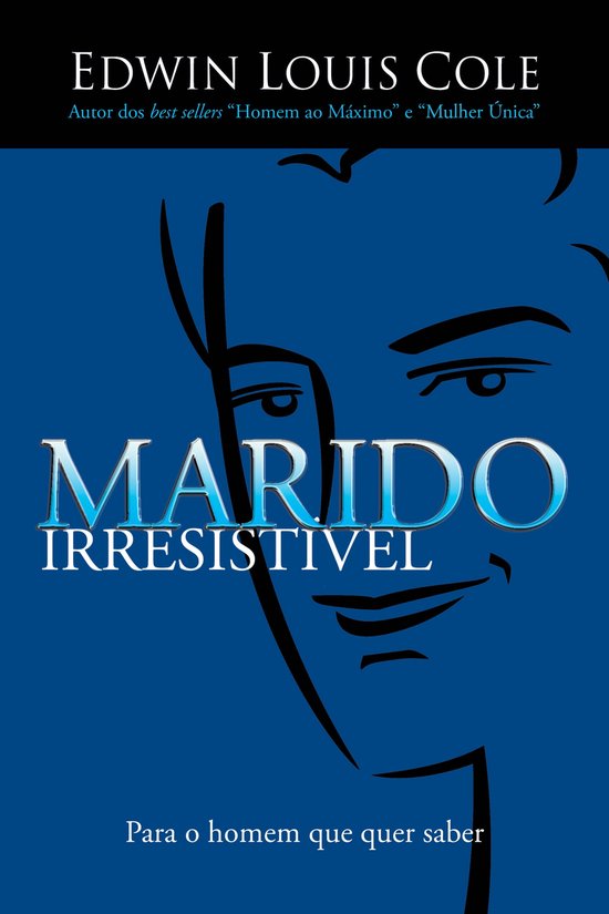 Marido Irresistível (ebook), Edwin Louis Cole | 9788581251448 | Boeken ...