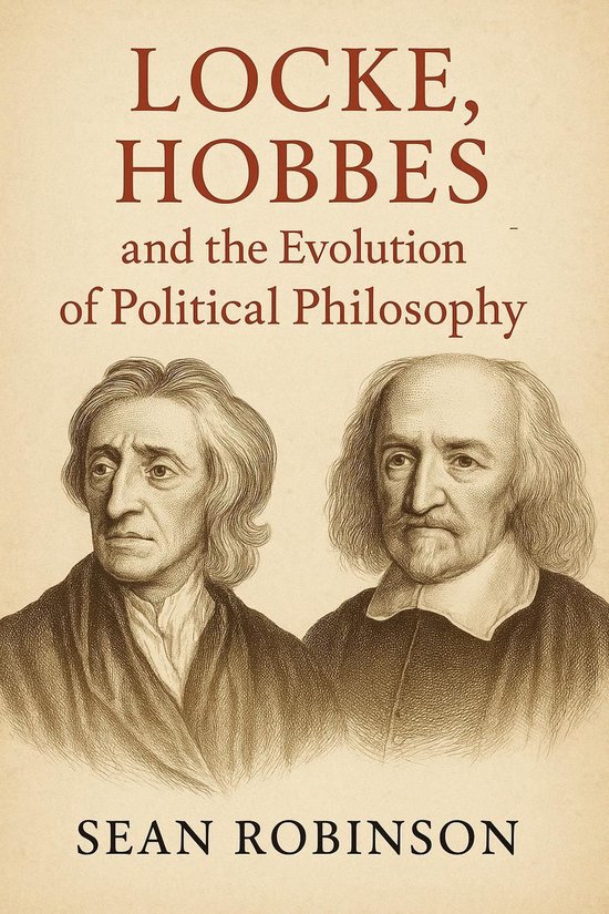 Locke, Hobbes, and the Evolution of Political Philosophy (ebook), Sean ...