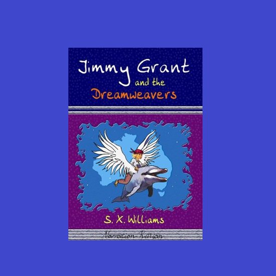 Jimmy Grant and the Dreamweavers, S.X.Williams | 9798318274619 | Boeken ...