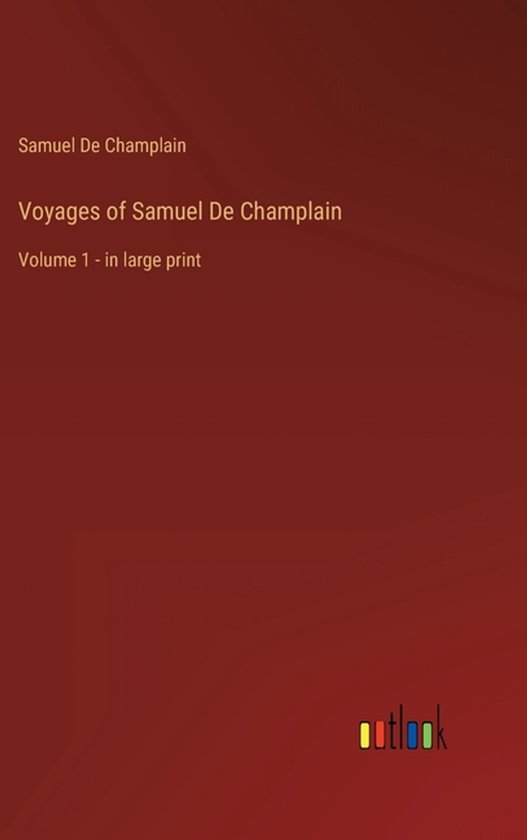 Voyages of Samuel De Champlain, Samuel De Champlain | 9783368355753 ...