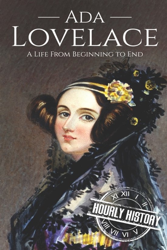 Biographies of Women in History- Ada Lovelace, Hourly History ...