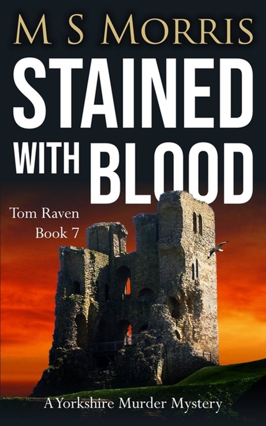 DCI Tom Raven Crime Thrillers- Stained with Blood, M S Morris ...