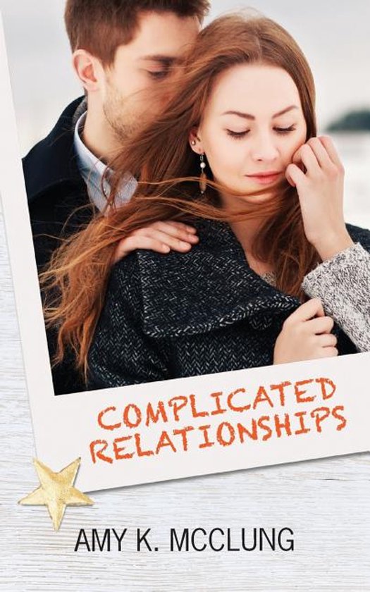 Complicated Relationships Amy Mcclung 9781925655346 Boeken Bol