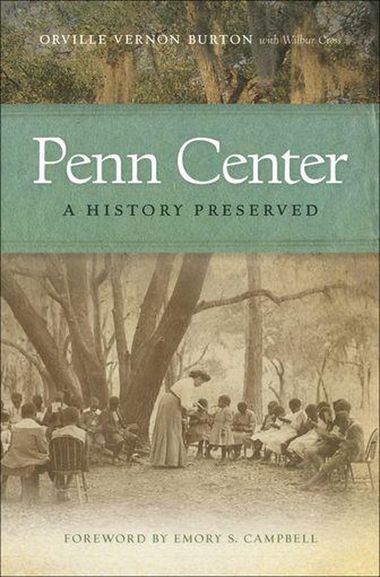 Penn Center (ebook), Orville Vernon Burton | 9780820347844 | Boeken ...