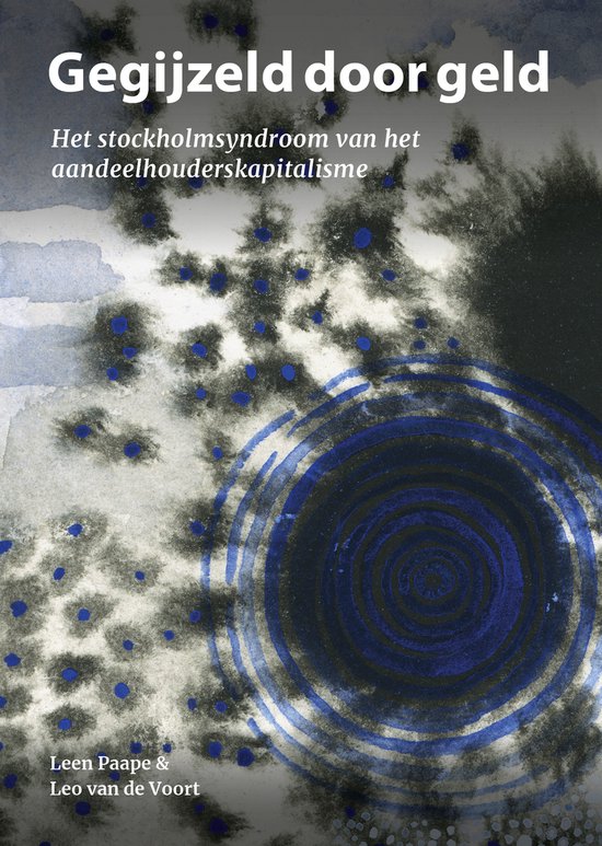 Gegijzeld door geld, Leen Paape | 9789493202443 | Boeken | bol