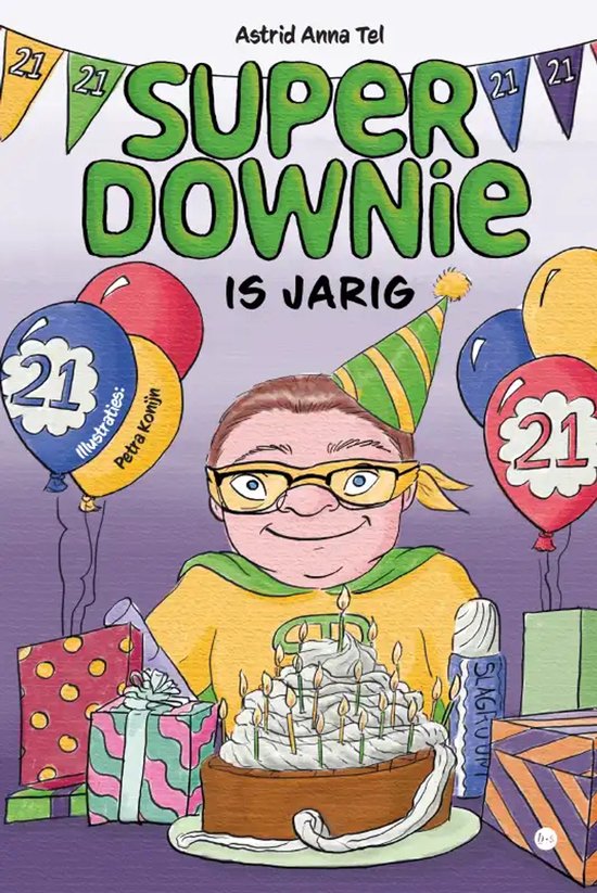 SuperDownie is jarig!, Astrid Anna Tel | 9789464688986 | Boeken | bol