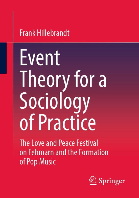 Event Theory for a Sociology of Practice (ebook), Frank Hillebrandt ...