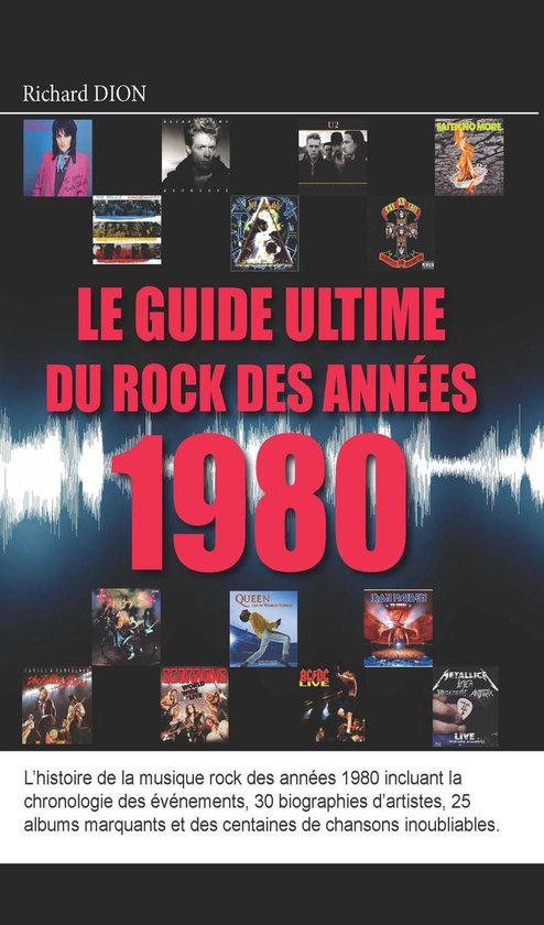 Le guide ultime du rock des années 1980 (ebook), RICHARD DION ...