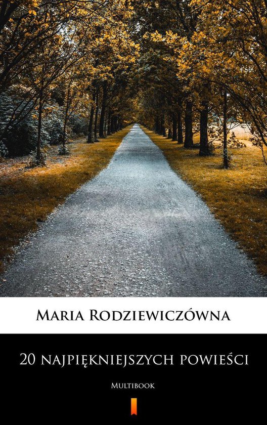 20 najpiękniejszych powieści – Maria Rodziewiczówna (ebook), Maria ...