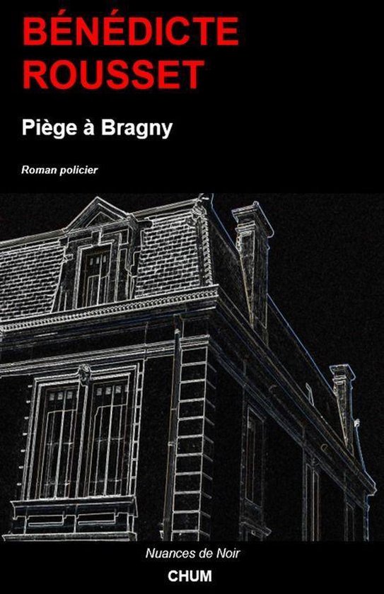 Piège à Bragny (ebook), Bénédicte Rousset | 9791092613803 | Boeken | bol