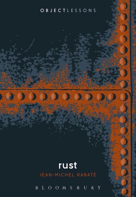 Object Lessons - Rust (ebook), Professor Jean-Michel Rabaté ...