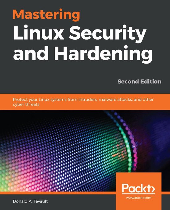 Mastering Linux Security and Hardening (ebook), Donald A. Tevault | 9781838983598 | Boeken | bol