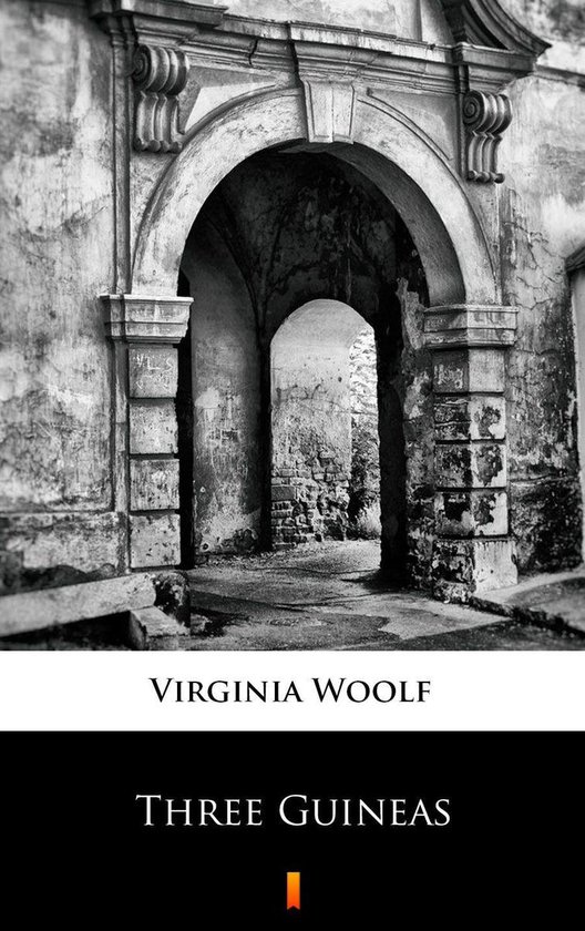 Three Guineas (ebook), Virginia Woolf | 9788382174021 | Boeken | bol