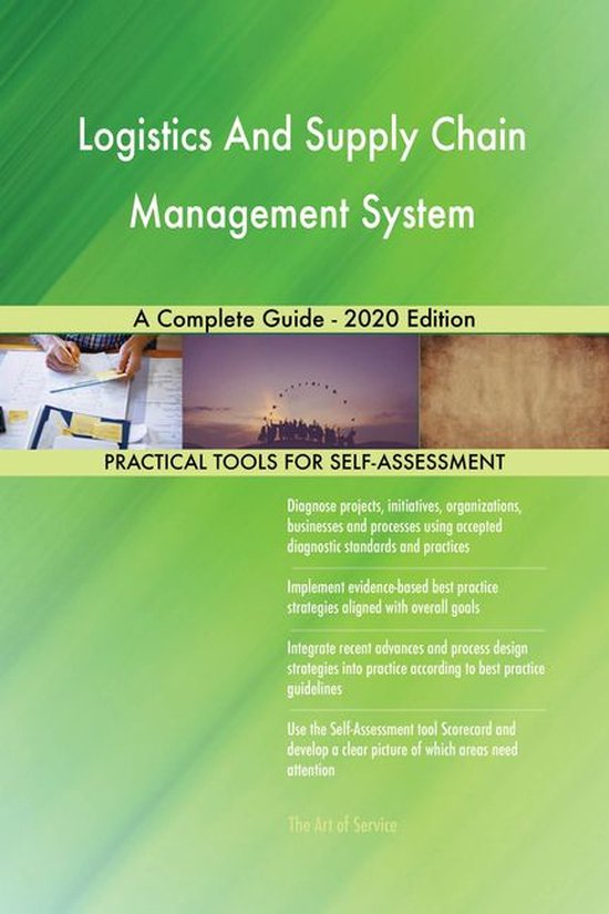 Logistics And Supply Chain Management System A Complete Guide - 2020 ...