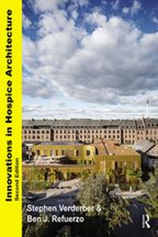 Innovations in Hospice Architecture (ebook), Stephen Verderber ...