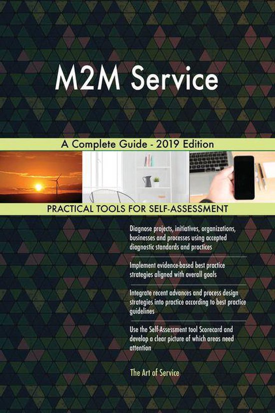M2M Service A Complete Guide - 2019 Edition (ebook), Gerardus Blokdyk | 9780655870470... | bol.com