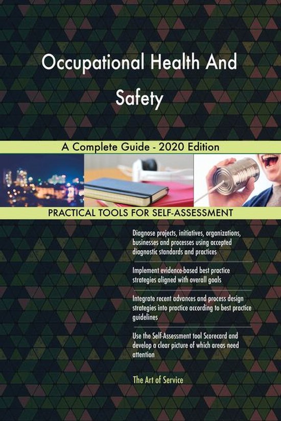 Occupational Health And Safety A Complete Guide - 2020 Edition (ebook ...