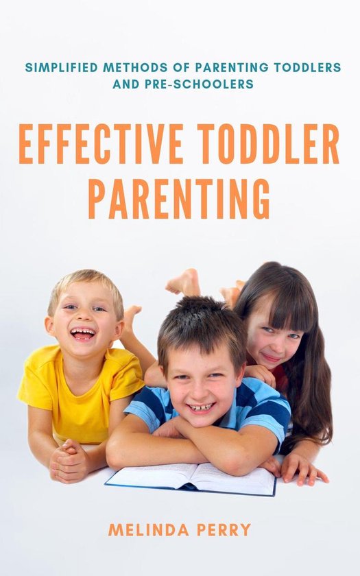 Effective Toddler Parenting (ebook), Melinda Perry | 1230003920008 ...