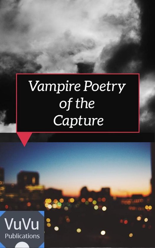 Vampire Poetry of the Capture (ebook), Vuvu Publications ...