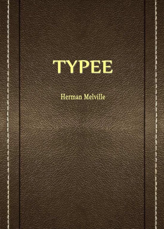 Typee (ebook), Herman Melville | 9787999104964 | Boeken | bol.com