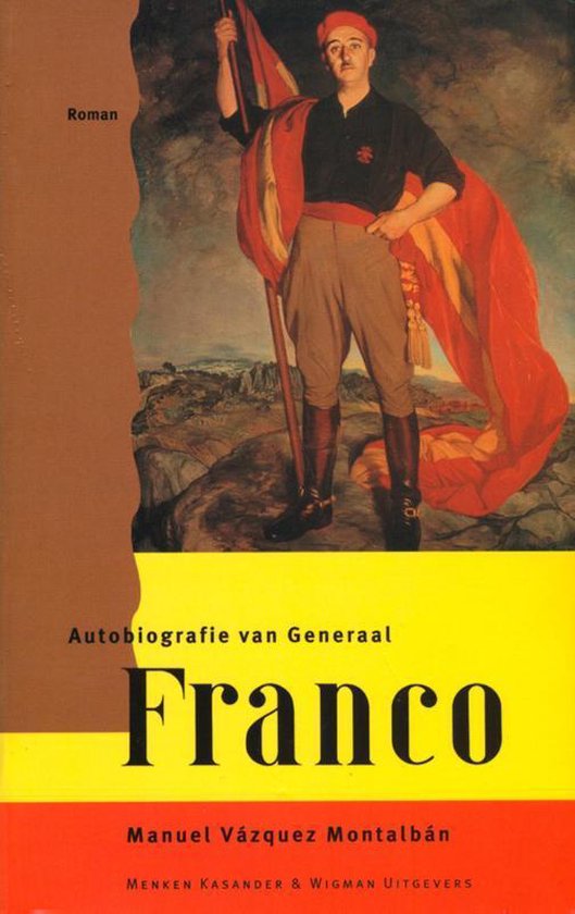 Autobiografie van Generaal Franco (ebook), Manuel Vázquez Montalbán ...