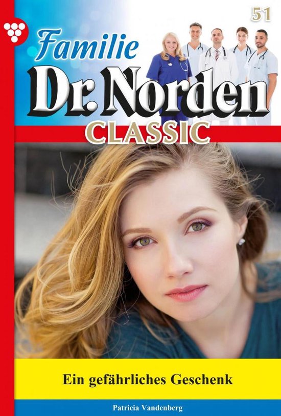 Familie Dr. Norden Classic 51 – Arztroman (ebook), Patricia Vandenberg ...