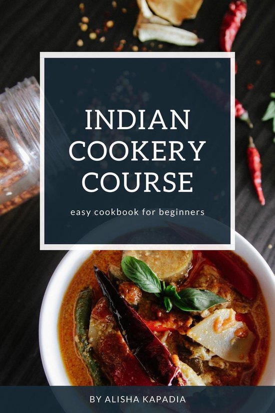 cookbook - Indian cookery course (ebook), Alisha Kapadia ...