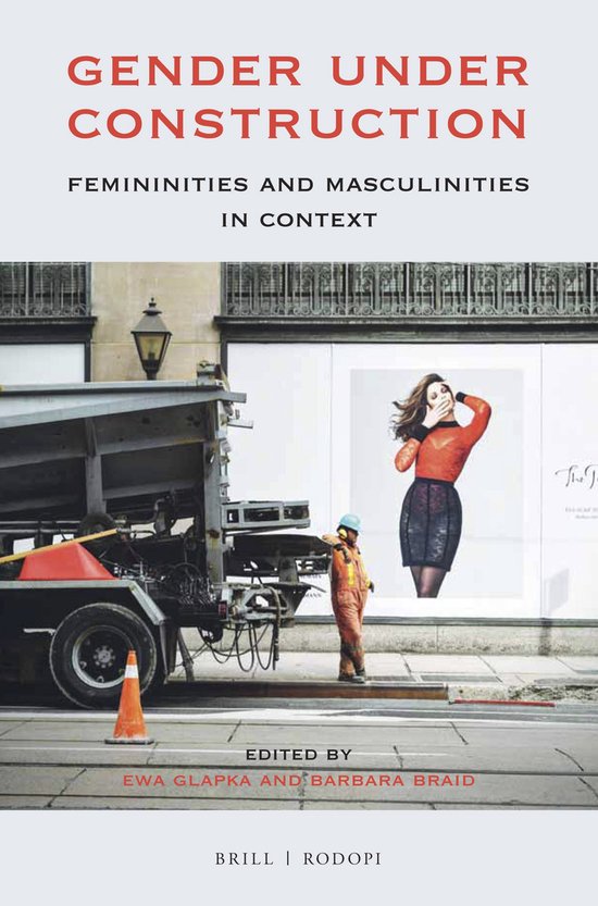 Gender Under Construction: Femininities and Masculinities in Context | 9789004350762 |... | bol