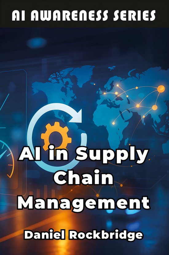 AI Awareness Series 14 - AI in Supply Chain Management (ebook), Daniel Rockbridge |... | bol