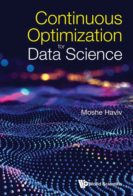 Continuous Optimization for Data Science (ebook), Moshe Haviv ...