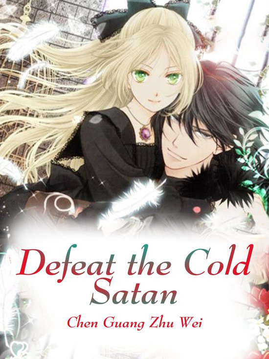 Volume 18 - Defeat the Cold Satan (ebook), Chen GuangXiWei ...