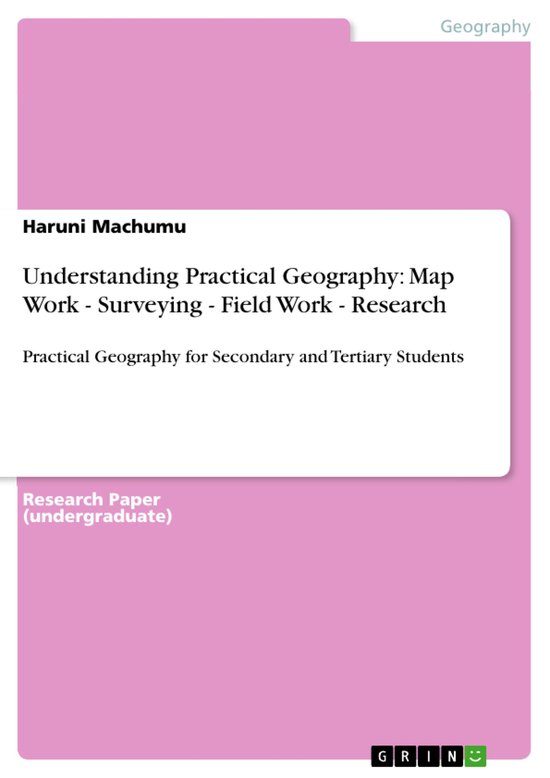 Understanding Practical Geography: Map Work - Surveying - Field Work ...