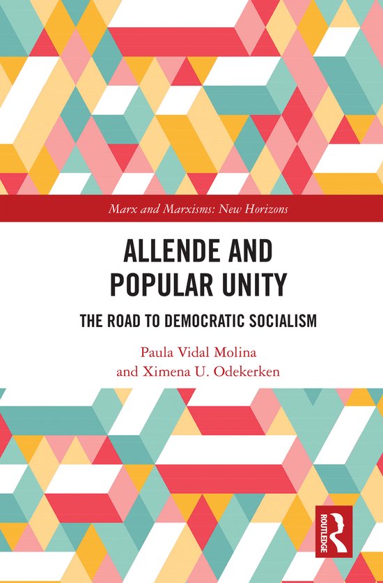 Marx and Marxisms- Allende and Popular Unity, Paula Vidal Molina ...