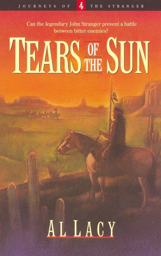 Journeys of the Stranger 4 - Tears of the Sun (ebook), Al Lacy ...