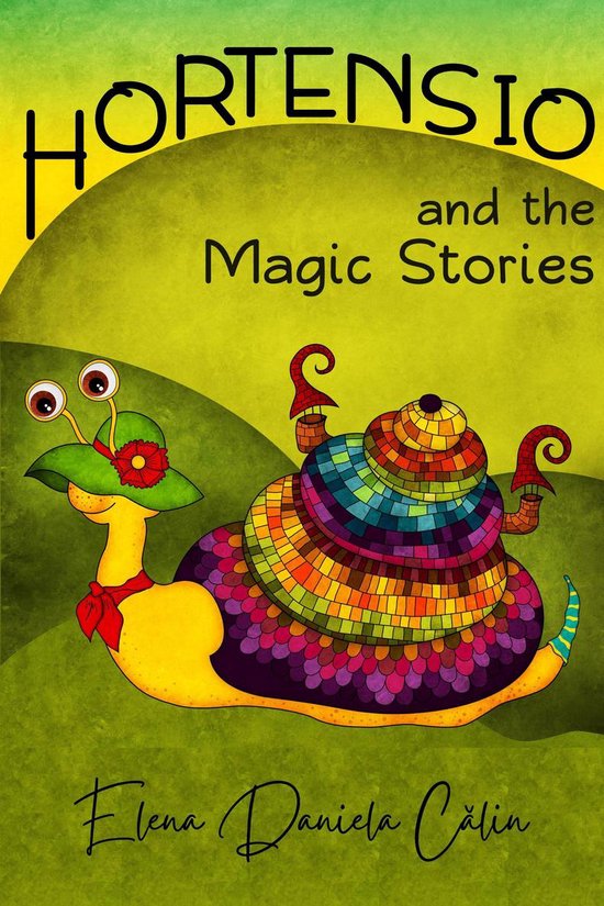 Hortensio and the Magic Stories (ebook), Elena Daniela Calin ...