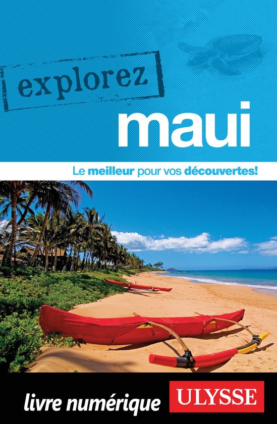 Explorez - Explorez Maui (ebook), Annie Gilbert | 9782765853107 ...