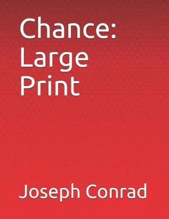 Chance, Joseph Conrad | 9781096519683 | Boeken | bol.com