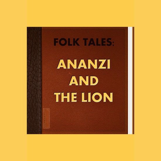 Ananzi and the Lion, George Webbe Dasent | 9781467605168 | Boeken | bol.com