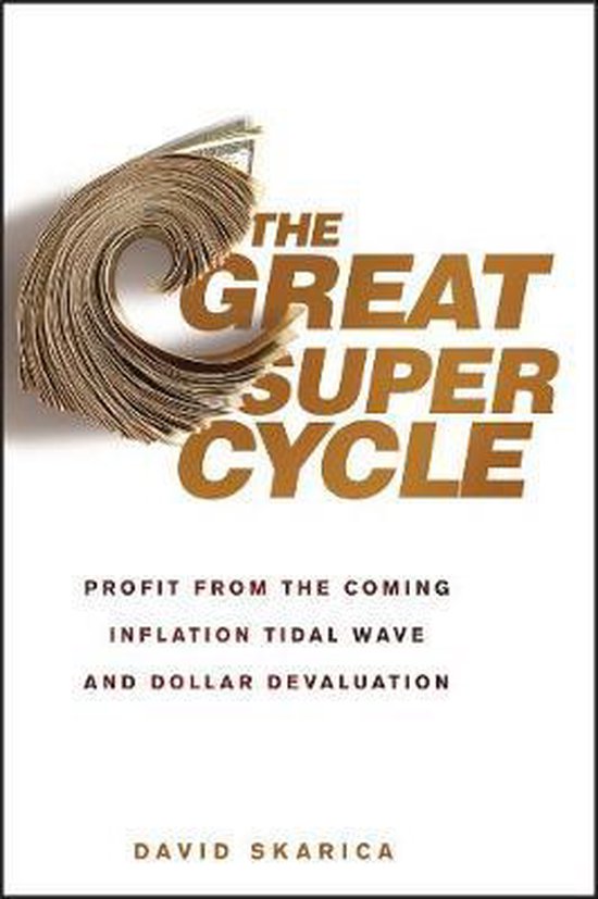 The Great Super Cycle | 9780470624180 | David Skarica | Boeken | bol.com