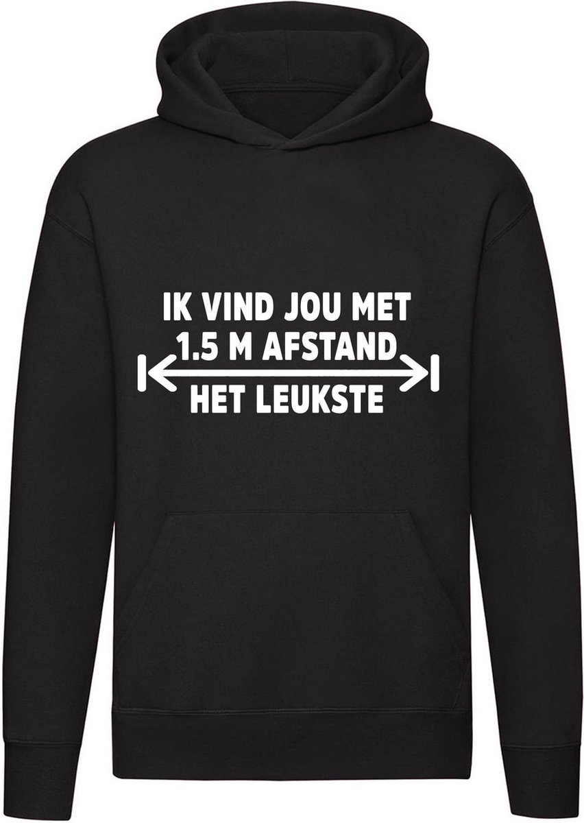 Ik vind jou met 1,5 meter het leukste Hoodie | corona | covid ...