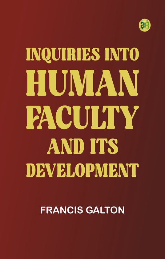 Inquiries into Human Faculty and Its Development (ebook), Francis ...